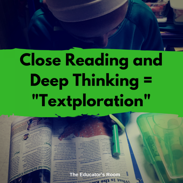 Close Reading and Deep Thinking = "Textploration" - The Educators Room