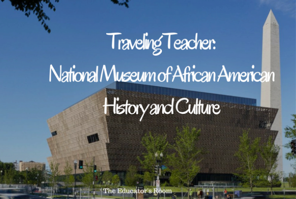 Traveling Teacher: National Museum of African American History and ...