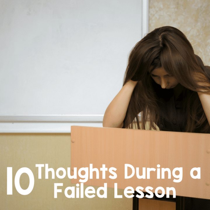 10 Thoughts During a Failed Lesson - The Educators Room