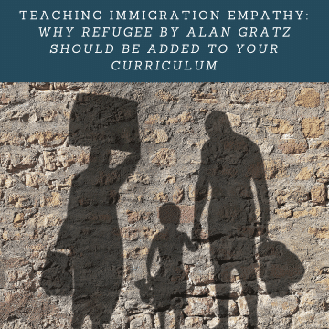 Teaching Immigration Empathy: Why Refugee by Alan Gratz Should Be Added ...