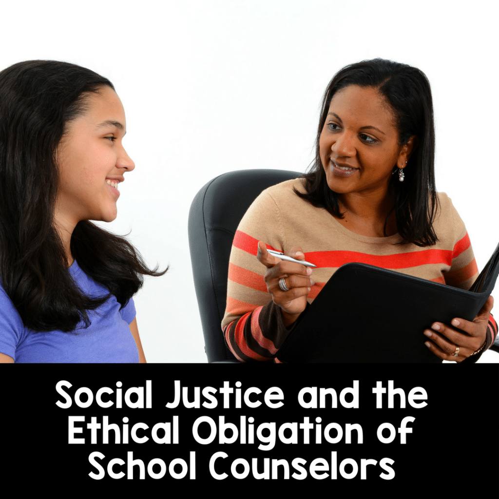 Social Justice and the Ethical Obligation of School Counselors - The ...