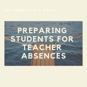 Preparing Students For Teacher Absences - The Educators Room