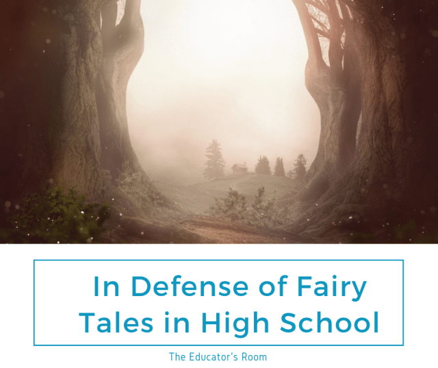 In Defense of Fairy Tales in High School - The Educators Room