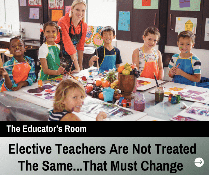 Elective Teachers Are Not Treated The Same...That Must Change - The ...