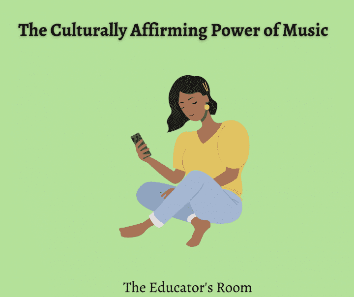 The Culturally Affirming Power of Music - The Educators Room