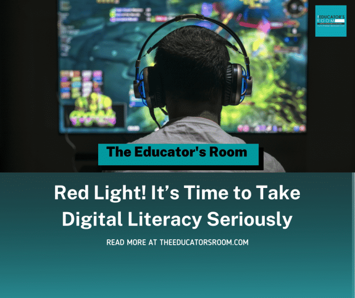 Red Light! It's Time to Take Digital Literacy Seriously - The Educators ...